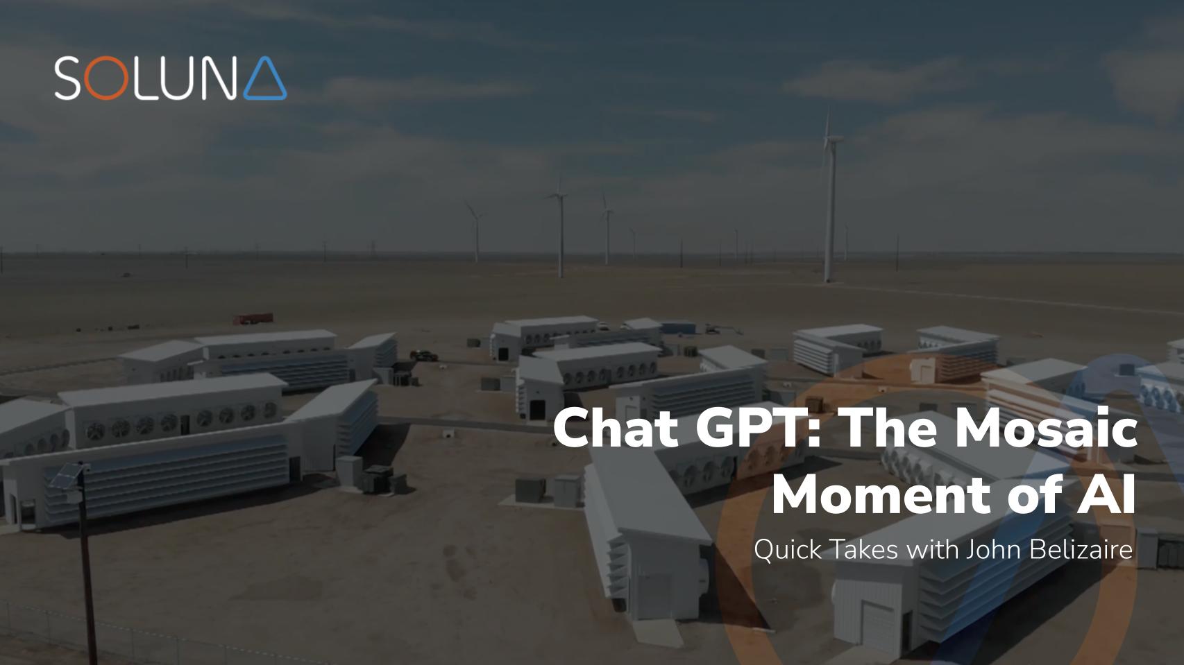 ChatGPT: The Mosaic Moment of Artificial Intelligence - Soluna